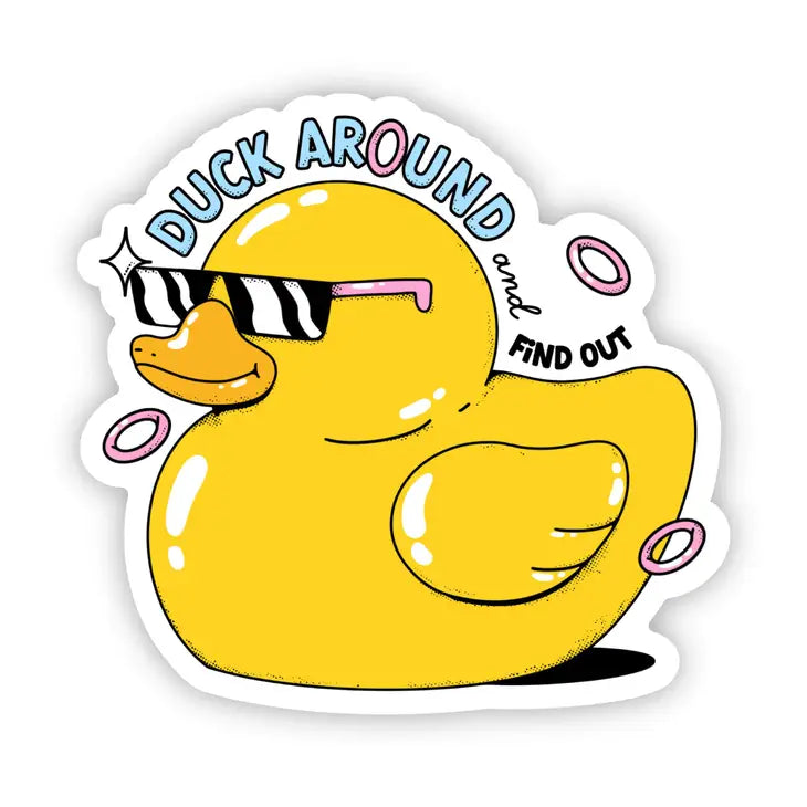 "Duck Around and Find Out" Rubber Duck Sticker – Wild Oats & Billy ...